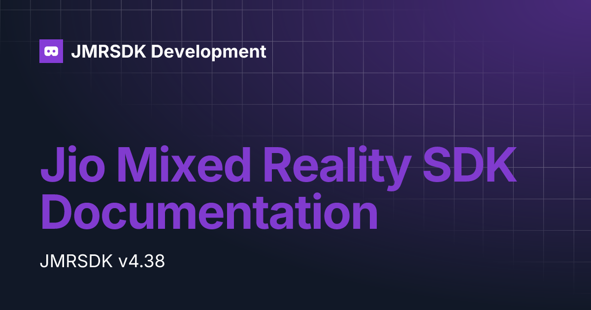 Jio Mixed Reality SDK Documentation | JMRSDK Development